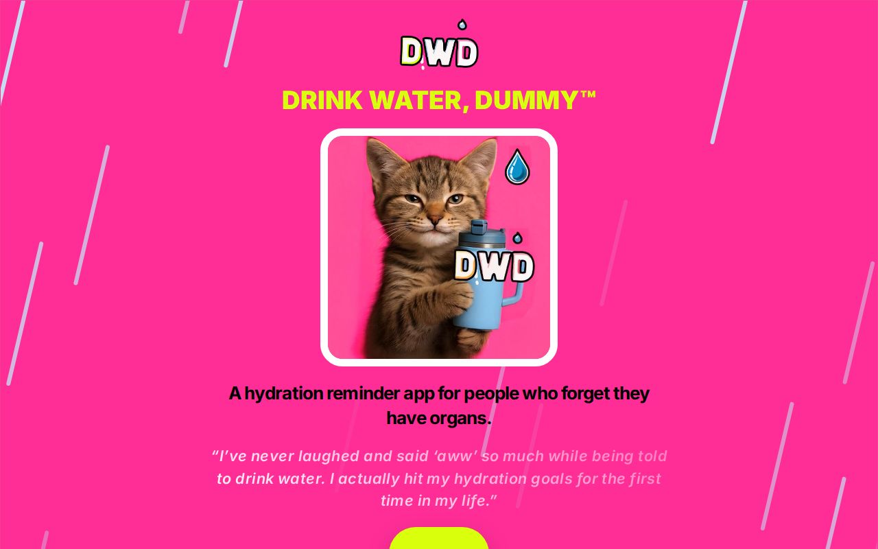 Drink Water, Dummy